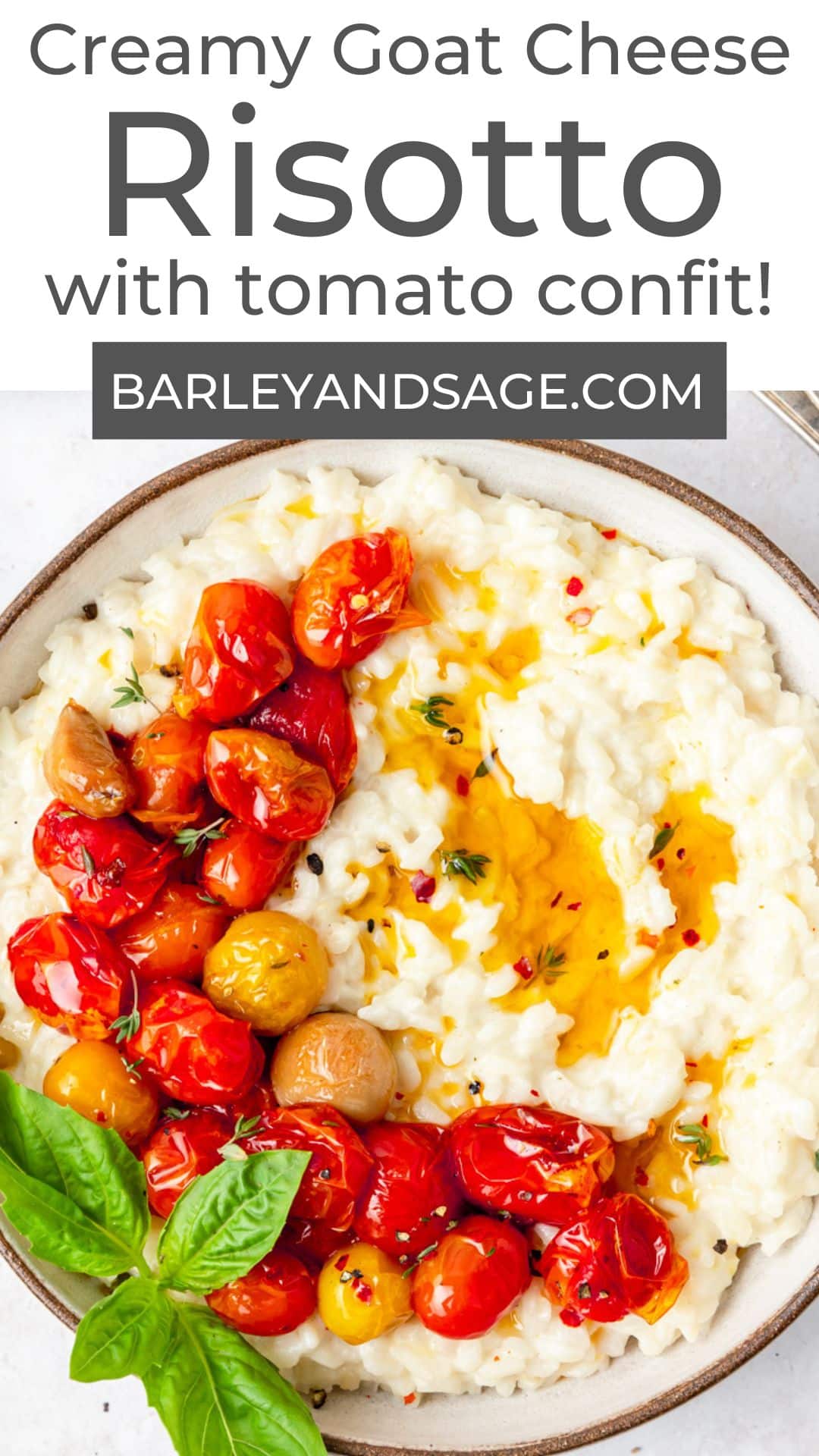 Goat Cheese Risotto with Cherry Tomato Confit ~ Barley & Sage