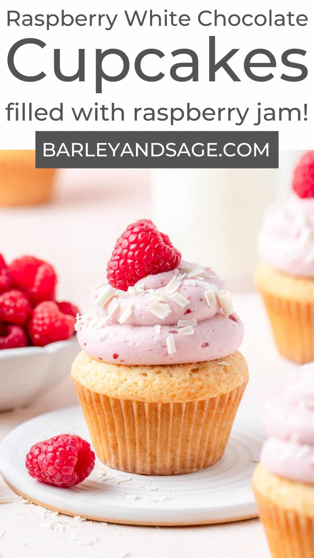Raspberry White Chocolate Cupcakes ~ Barley & Sage